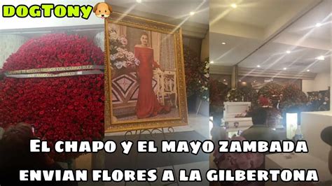La Gilbertona Recibe Flores De La Familia De El Chapo Y Del Mayo