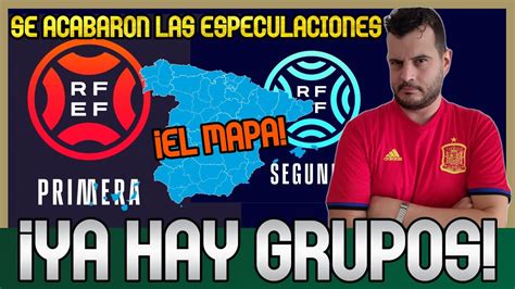 GRUPOS DEFINITIVOS Primera RFEF Y Segunda RFEF 2023 2024 YouTube