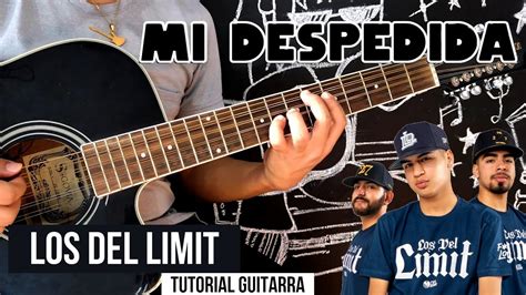 MI DESPEDIDA LOS DEL LIMIT TUTORIAL GUITARRA ACORDES CÓMO TOCAR