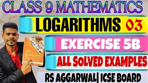 class 9 maths logarithmic basic concepts all solved examples of exercise 7b rs aggrawal icse