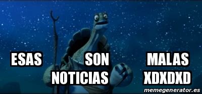 Meme Personalizado Esas Son Malas Noticias Xdxdxd