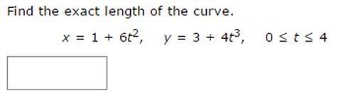 Solved Find The Exact Length Of The Curve X T Y Chegg