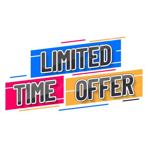 Limited Time Offer Banner Limited Time Offer Png And Vector With