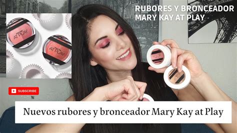 Nuevos Rubores Y Bronceador Mary Kay At Play Tips Para Usarlos Y