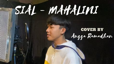 Mahalini Sial Cover By Angga Ramadhan Youtube