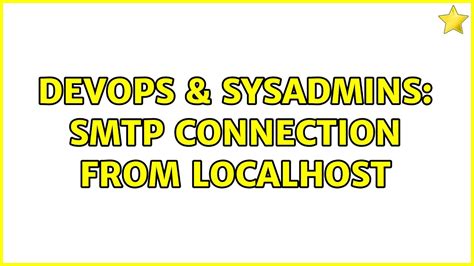 DevOps SysAdmins SMTP Connection From Localhost YouTube
