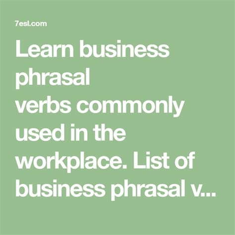 38 Useful Business Phrasal Verbs With Examples 7ESL Phrasal Verb