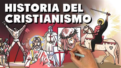 Toda La Historia Del Cristianismo YouTube