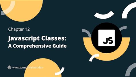 a comprehensive guide to javascript classes