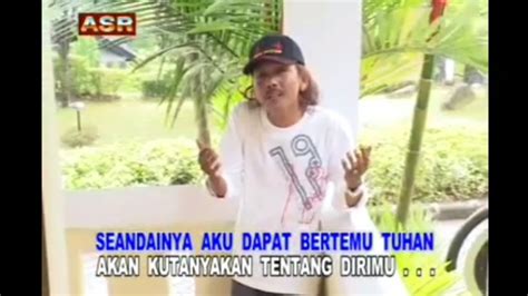 Leo Waldy Seandainya Aku Dapat Bertemu Tuhan YouTube