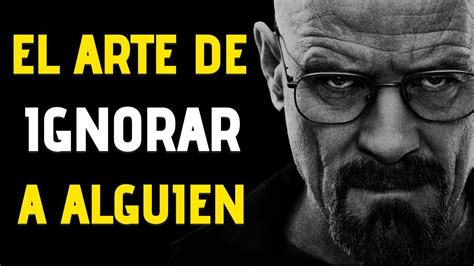 Ventajas Poco Obvias De Ignorar Por qué IGNORAR es Tan PODEROSO