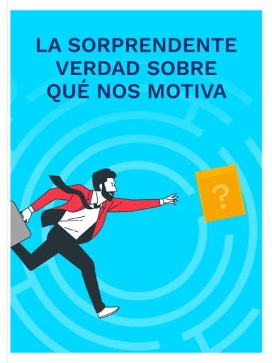 La sorprendente verdad sobre qué nos motiva de Daniel Pink