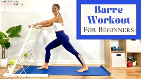 Barre Workout For Beginners Jessica Valant Pilates