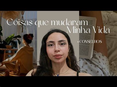 Coisas Que Comecei A Fazer E Mudaram A Minha Vida YouTube