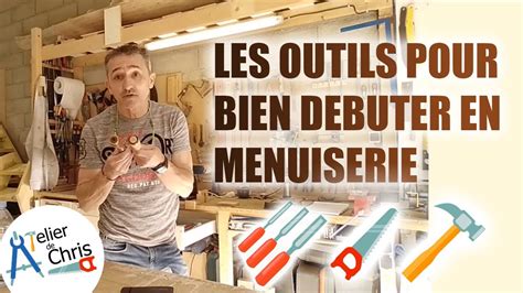 Les outils indispensables pour débuter en menuiserie YouTube