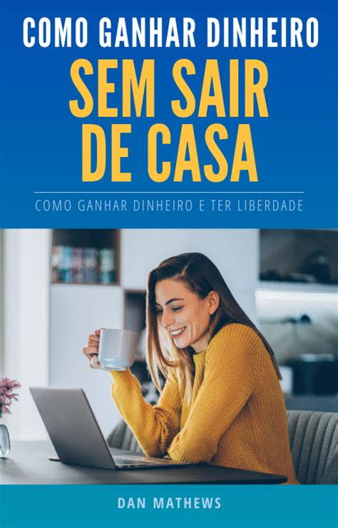 COMO GANHAR DINHEIRO SEM SAIR DE CASA William Gonçalves Hotmart