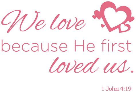 1 John 4 19 We Love Because He First Loved Us Vinyl Decal Sticker