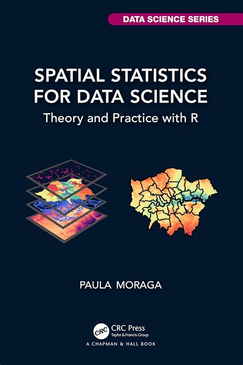 Spatial Statistics For Data Science Theory And Practice With R