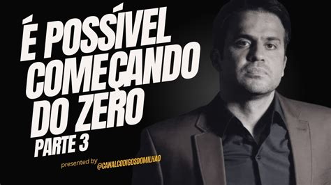 COMO TER RIQUEZA COMEÇANDO DO ZERO PARTE II Pablo Marçal Códigos