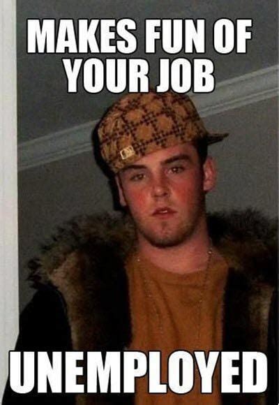 Dammit Scumbag Steve Gag