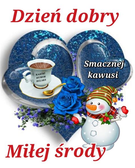 Dzień dobry Miłej środy Twoje Karteczki