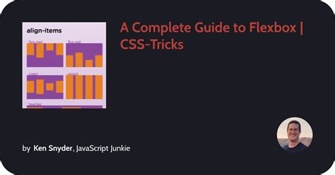 A Complete Guide To Flexbox CSS Tricks Ken Snyder JavaScript Junkie