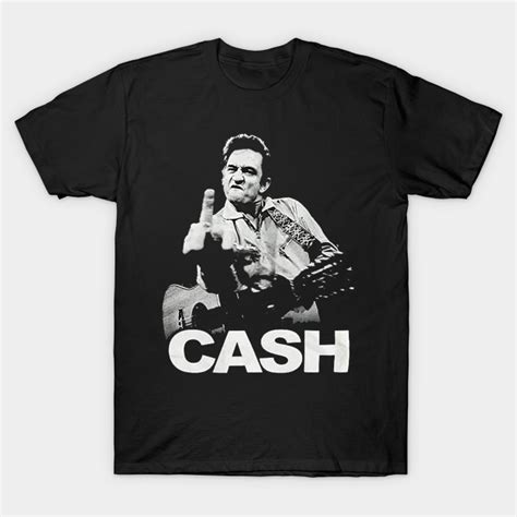 Johnny Cash Fuck Johnny Cash T Shirt TeePublic
