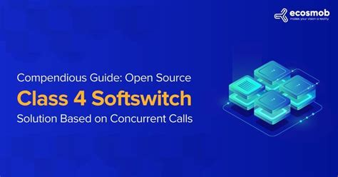 Quick Guide Open Source Class 4 Softswitch Solution Based On