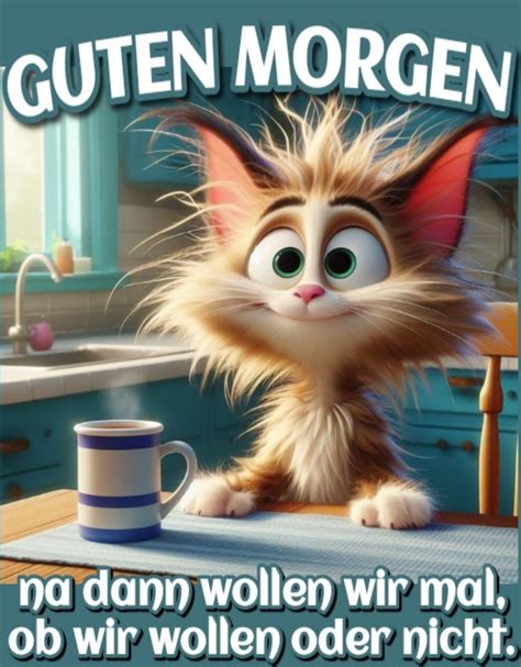 Pin Von Amanda Schmierer Auf Guten Morgen In 2024 Guten Morgen Lustig