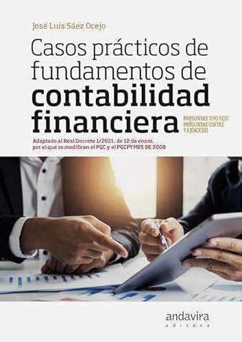 CASOS PRÁCTICOS DE FUNDAMENTOS DE CONTABILIDAD FINANCIERA SÁEZ OCEJO