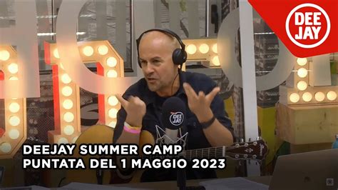 Deejay Summer Camp Puntata Del 1 Maggio 2023 YouTube
