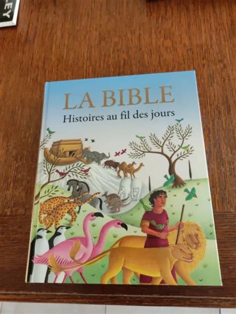 LA BIBLE HISTOIRES Au Fil Des Jours EUR 10 00 PicClick FR