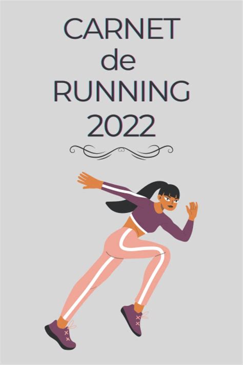 Amazon Fr Mon Carnet De Running Pour Femme 2022 Carnet D