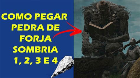 Elden Ring Como pegar Pedra de Forja Sombria 1 2 3 4 Localização