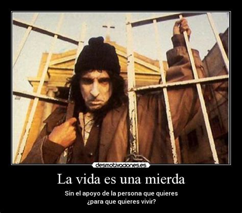 La Vida Es Una Mierda Desmotivaciones