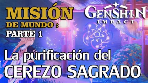 GUIA Genshin Impact La purificación del cerezo sagrado Parte 1