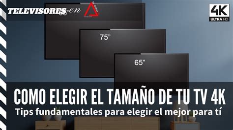 Qué Tamaño debe tener mi Televisor 4K Hoy hablamos de Tamaños a la