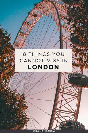 Things To Do In London England 8 Things You Absolutely Cannot Miss