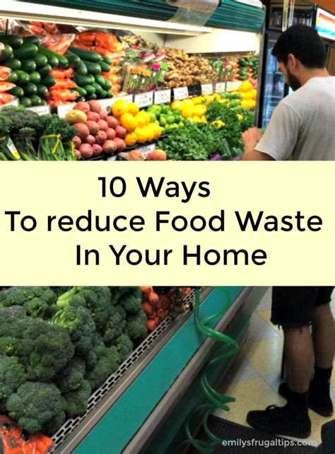 10 Ways To Reduce Food Waste In Your Home