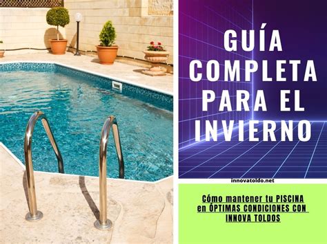 Cómo Mantener una piscina en Invierno LA GUÍA COMPLETA