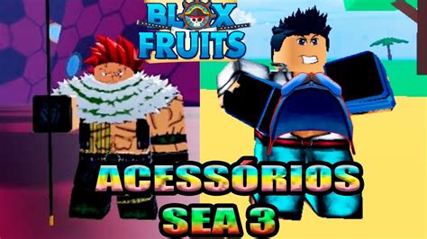 Como Pegar Todos Os ACESSÓRIOS DO SEA 3 No Blox Fruits YouTube