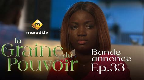Série La Graine du pouvoir Saison 1 Episode 34 Bande annonce