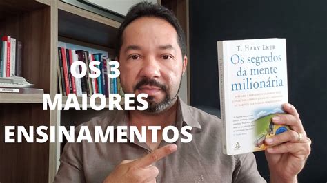 OS 3 MAIORES ENSINAMENTOS DO LIVRO OS SEGREDOS DA MENTE MILIONÁRIA