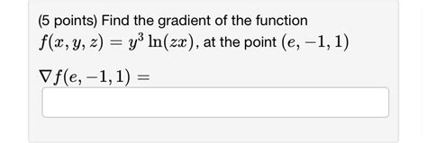 solved 5 points find the gradient of the function