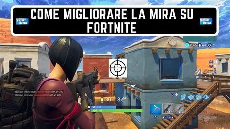 Come Migliorare La Mira Su FORTNITE PC E CONSOLE YouTube