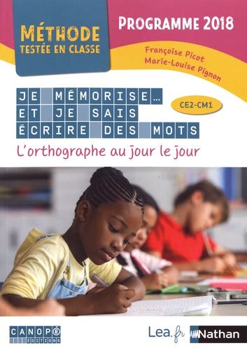 Je mémorise et je sais écrire des mots CE2 CM1 de Françoise Picot