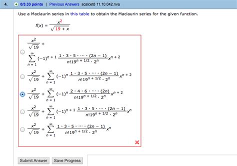 solved use a maclaurin series in this table to obtain the