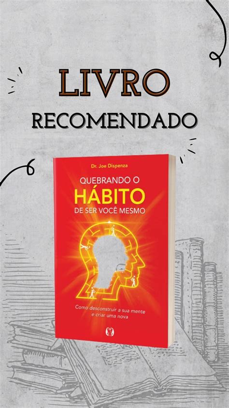 Livro Quebrando o hábito de ser você mesmo Make it yourself
