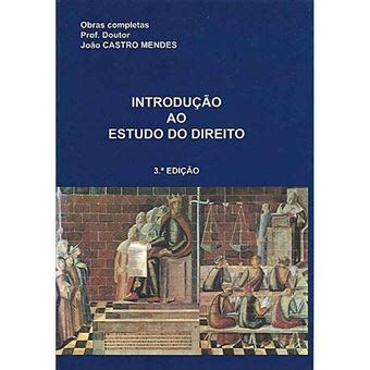 Introdução ao Estudo do Direito 3ª Edição Brochado João de Castro