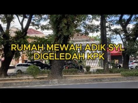 Kpk Bawa Tukang Kunci Buka Pintu Kamar Rumah Adik Syl Youtube